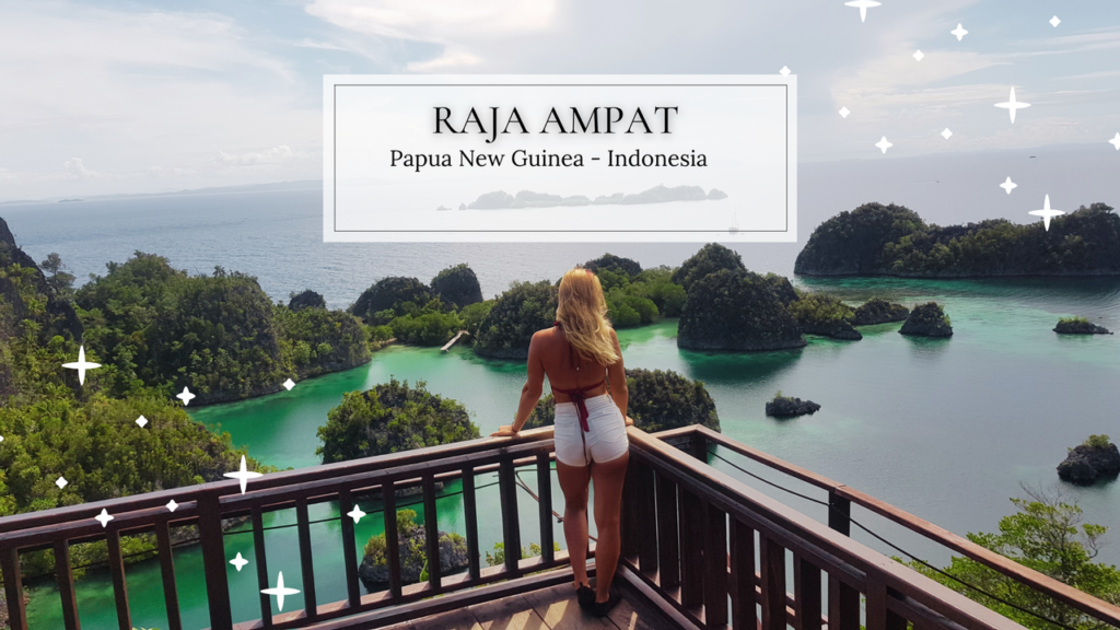 Why choosing Raja Ampat as your next holiday destination? - Mindly Body